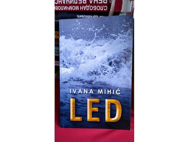 LED, Ivana Mihić