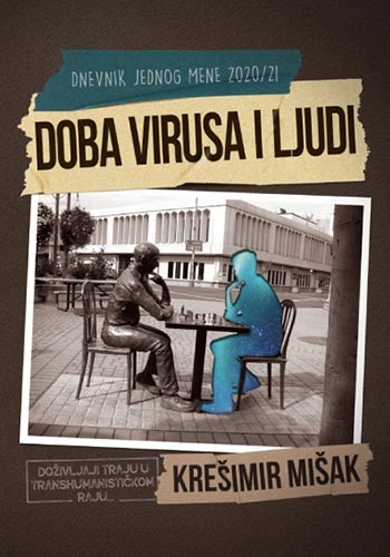 Doba virusa i ljudi – Krešimir Mišak