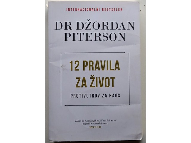 Džordan Piterson: 12 PRAVILA ZA ŽIVOT