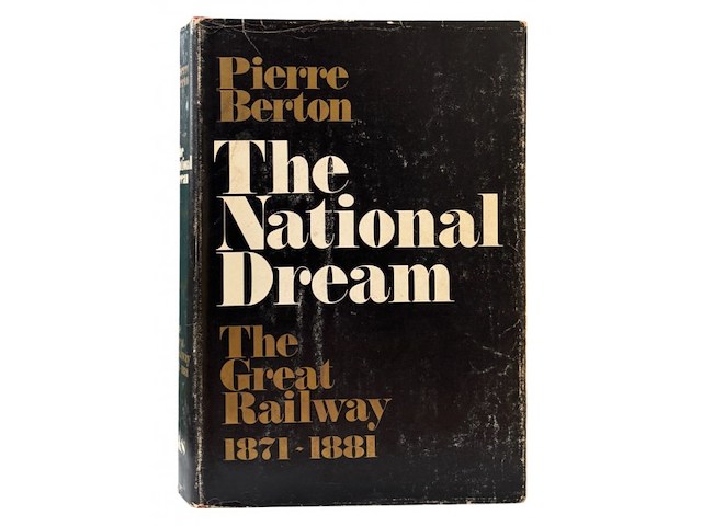 The National Dream - Pierre Berton