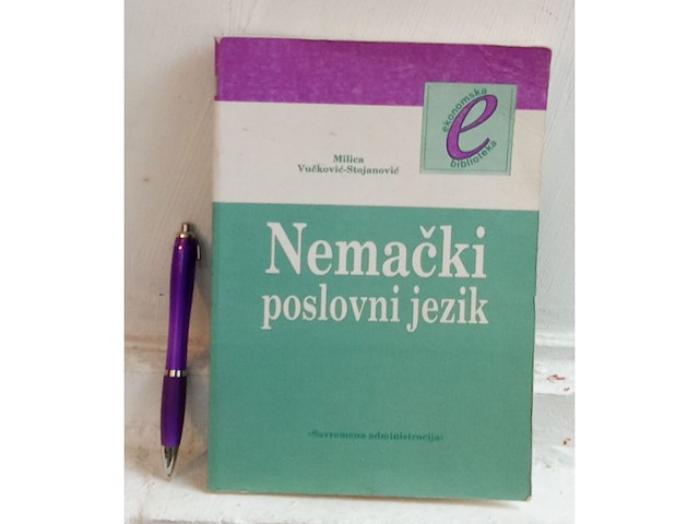 NEMAČKI POSLOVNI JEZIK - MILICA VUČKOVIĆ STOJANOVIĆ