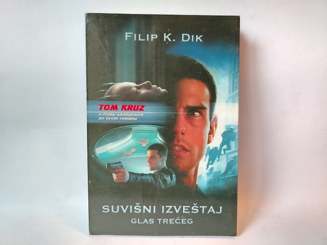 SUVIŠNI IZVEŠTAJ, GLAS TREĆEG - FILIP K. DIK