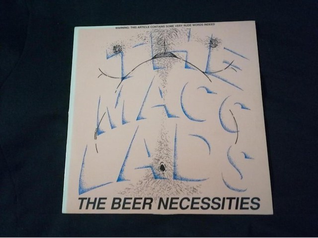 THE MACC LADS - THE BEER NECESSITIES LP