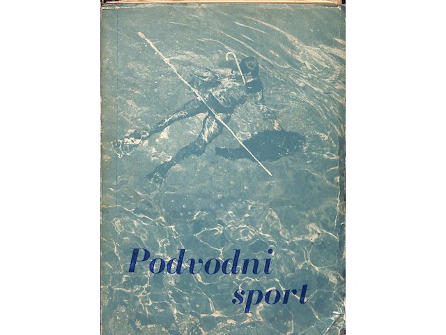 PODVODNI SPORT (ronjenje, podvodni ribolov, arheologija