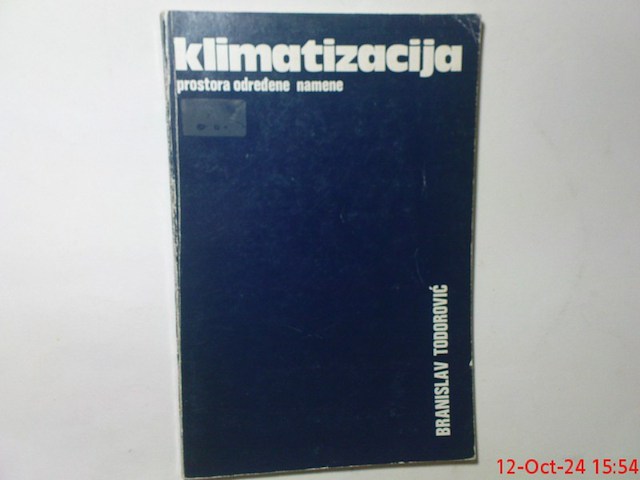 KLIMATIZACIJA PROSTORA ODREDJENE NAMENE - BRANISLAV TOD