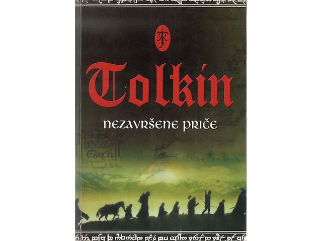 Dž. R. R. Tolkin - NEZAVRŠENE PRIČE