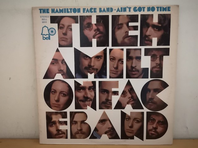 The Hamilton Face Band:Ain`t Got No Time