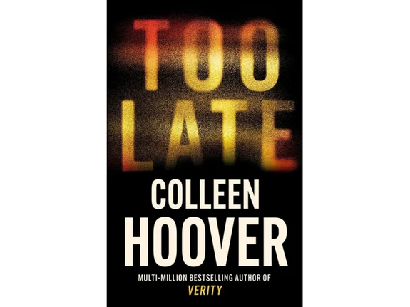 Too Late - Colleen Hoover