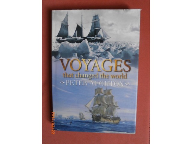 Voyages That Changed the World, Peter Aughton