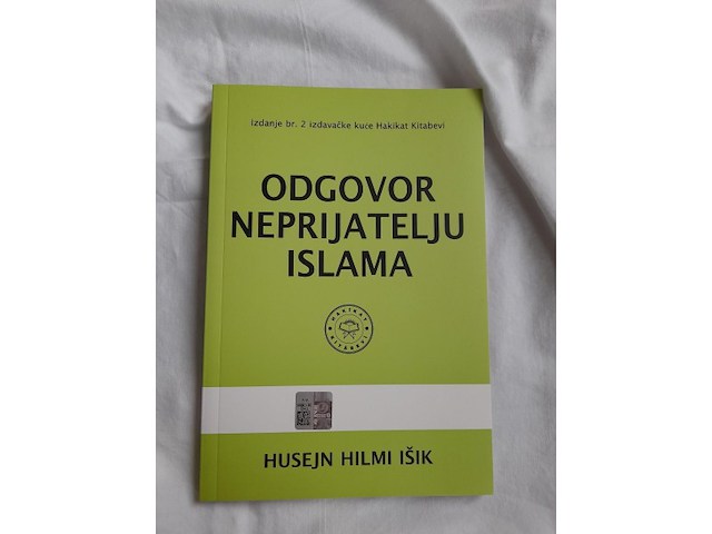 Odgovor neprijatelju Islama - Husejn Hilmi Išik