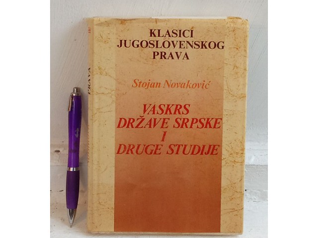 VASKRS DRŽAVE SRPSKE I DRUGE STUDIJE - STOJAN NOVAKOVIĆ