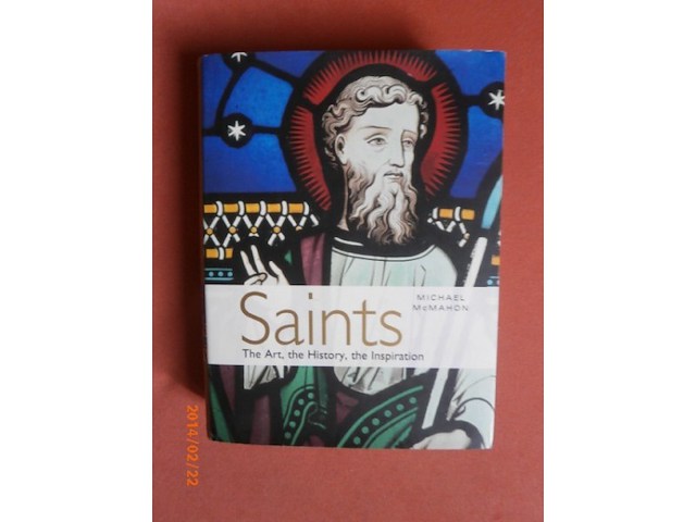 Saints: The History, the Art, the Inspiration