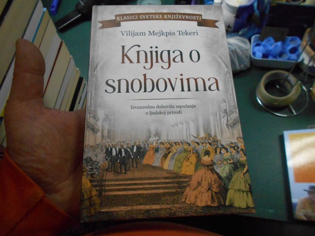 Vilijam Mejkpis Tekeri - KNJIGA O SNOBOVIMA