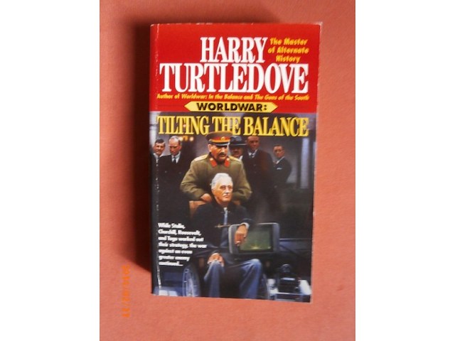 Worldwar: Tilting the Balance, Harry Turtledove