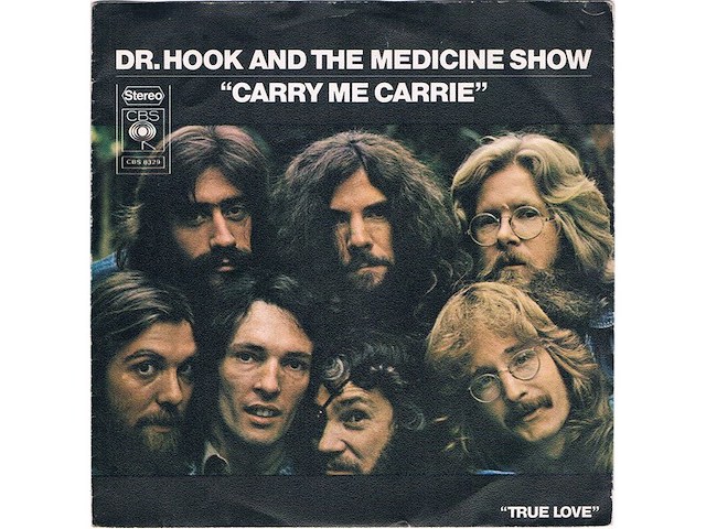 Dr. Hook And The Medicine Show* – Carry Me Carrie 7`