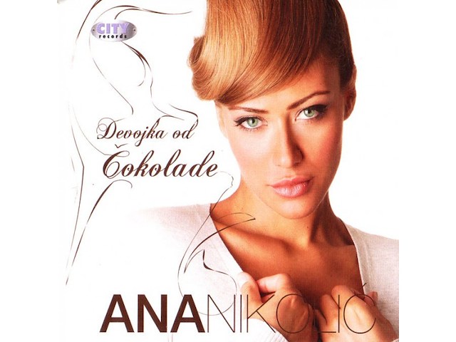 Ana Nikolić - Devojka od Čokolade