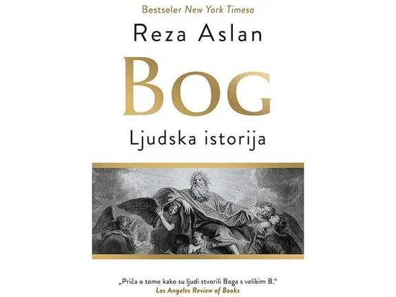 Bog - Ljudska istorija - Reza Aslan