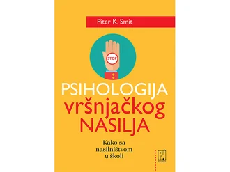 Psihologija vršnjačkog nasilja - Piter K. Smit