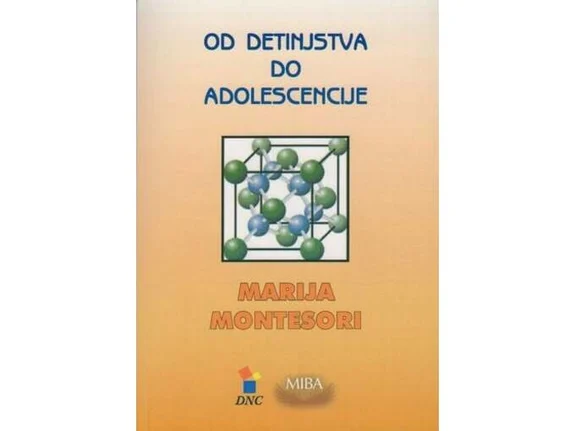 Od detinjstva do adolescencije - Marija Montesori