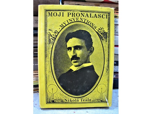 Moji pronalasci (My Inventions) - Nikola Tesla