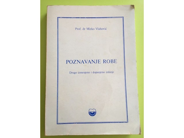 POZNAVANJE ROBE Mirko Vlahović