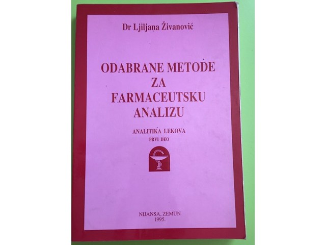 Odabrane metode za farmaceutsku analizu Lj. Živanović