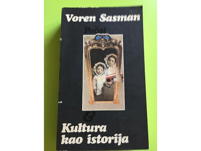 Kultura kao istorija Voren Sasman