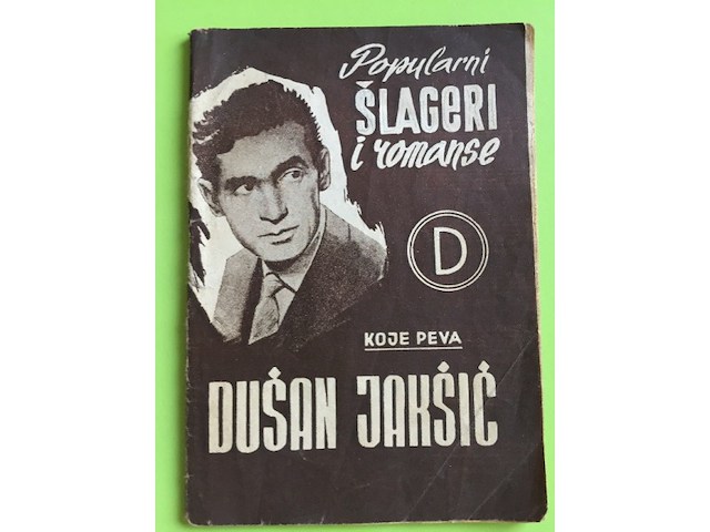 Popularni šlageri i romanse D Dušana Jakšića