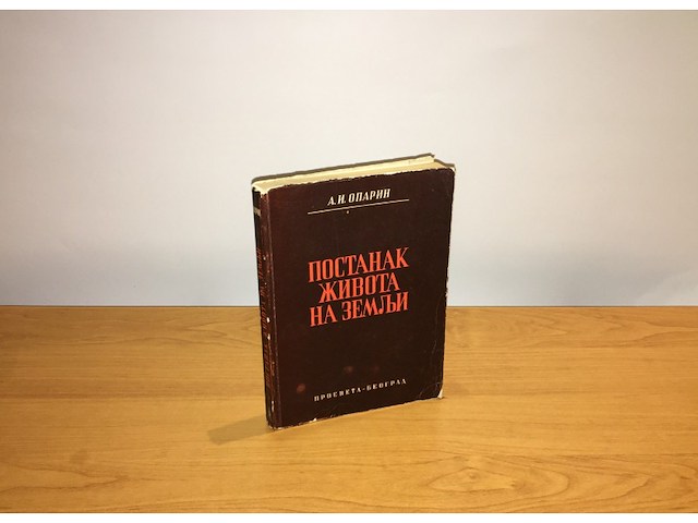 ALEKSANDAR OPARIN - POSTANAK ŽIVOTA NA ZEMLJI