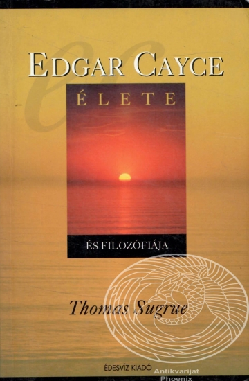 Edgar Cayce élete és filozófiája