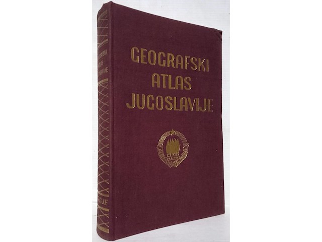 GEOGRAFSKI ATLAS JUGOSLAVIJE