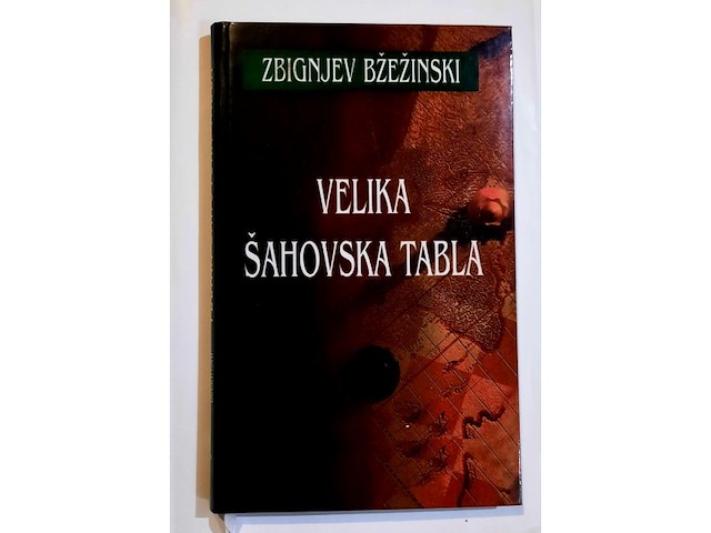 Zbignjev Bžežinski - Velika šahovska tabla