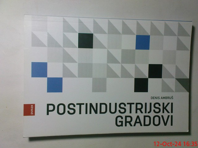 DENIS AMBRUS  -  POSTINDUSTRIJSKI  GRADOVI