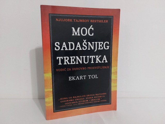 Moć sadašnjeg trenutka  - Ekart Tol