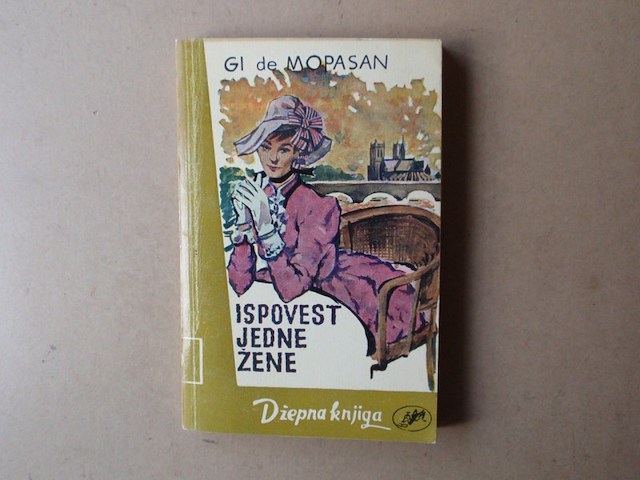 Gi de Mopasan - ISPOVEST JEDNE ŽENE