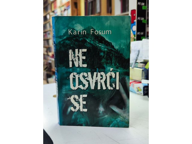 Ne osvrci se- Karin Fosum