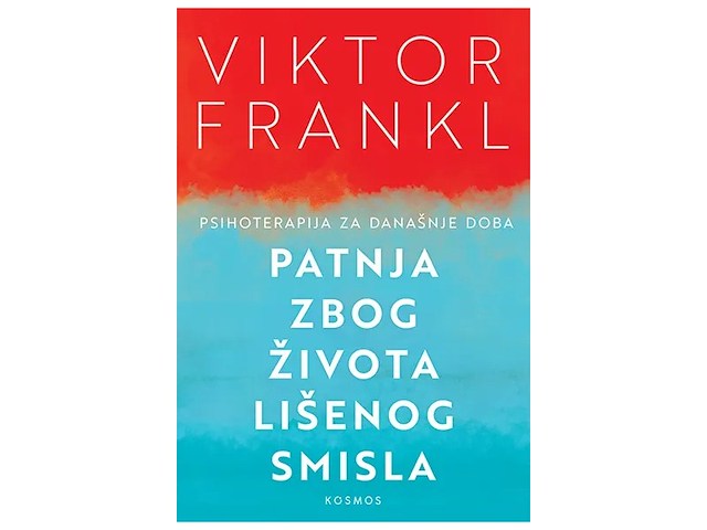 Patnja zbog života lišenog smisla – Viktor E. Frankl