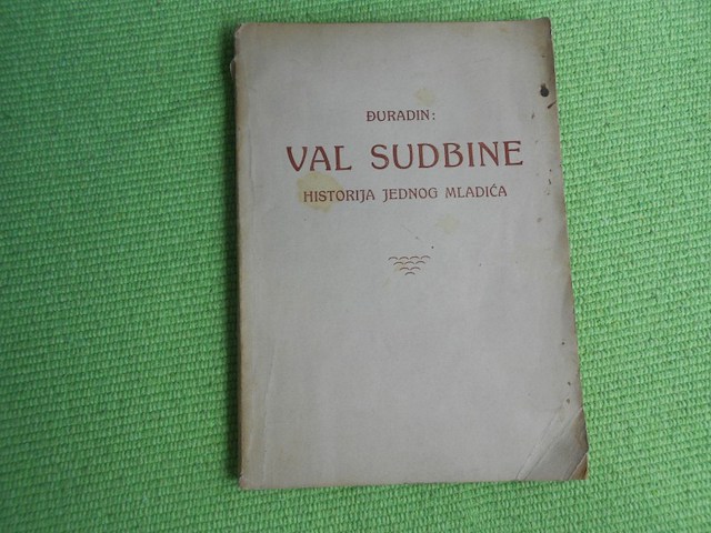 Đuradin - Val sudbine - Historija jednog mladića 1928.