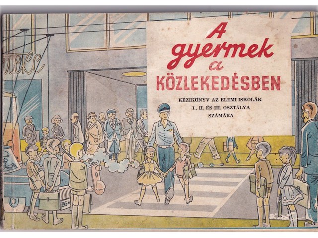 A GYERMEK A KÖZLEKEDÉSBEN