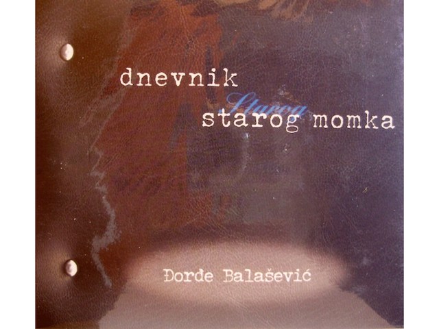 Đorđe Balašević – Dnevnik Starog Momka CD u Foliji