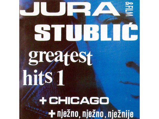 Jura Stublić &; Film - Greatest Hits 1