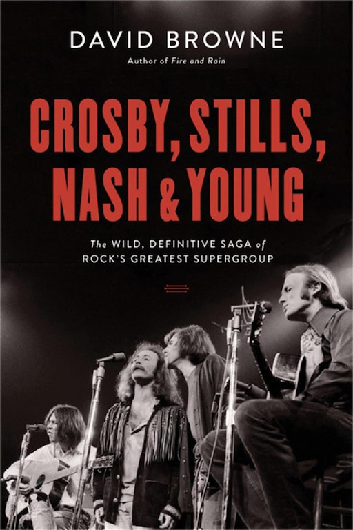 Crosby. Stills. Nash And Young – Crosby. Stills. Nash And Young: The Wild. Definitive Saga Of Rocks Greatest Supergroup Hardcover Book