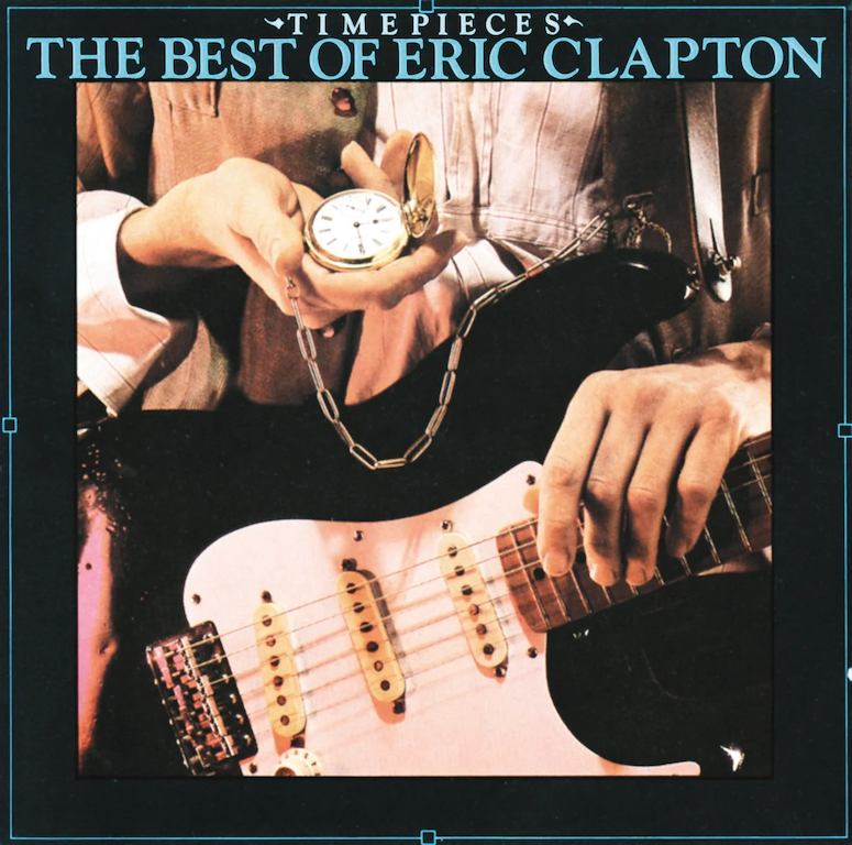 Eric Clapton – Timepieces: The Best Of Eric Clapton