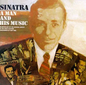 Frank Sinatra – Frank Sinatra – a Man and His Music