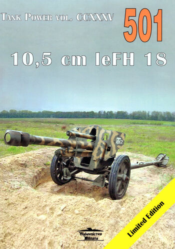 Militaria 501 Tank Power Vol. CCXXXV - 10,5 cm leFH 18