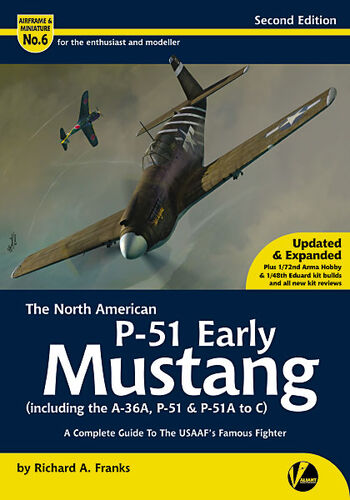 NEW! Valiant Wings Publishing AM-06 The North American P-51 Early Mustang - Complete Guide to the USAAF Famous Fighter by Richard A. Franks (Airframe & Miniature No.6 2nd Edition)