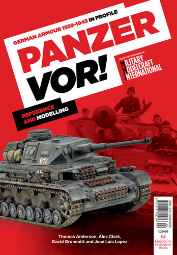 Guideline Publications MMI759206 Panzer Vor! The Armoured Vehicles of the Panzerwaffe in Profile and Miniature