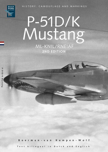 Dutch Profile 30 P-51D/K Mustang - ML-KNIL/RNEIAF, 2nd Edition