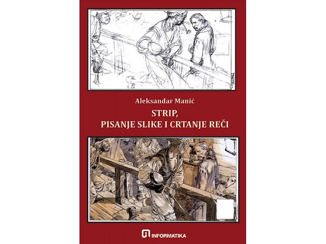 Aleksandar Manić - Strip, pisanje slike i crtanje reči