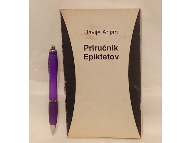 PRIRUČNIK EPIKTETOV - FLAVIJE ARIJAN